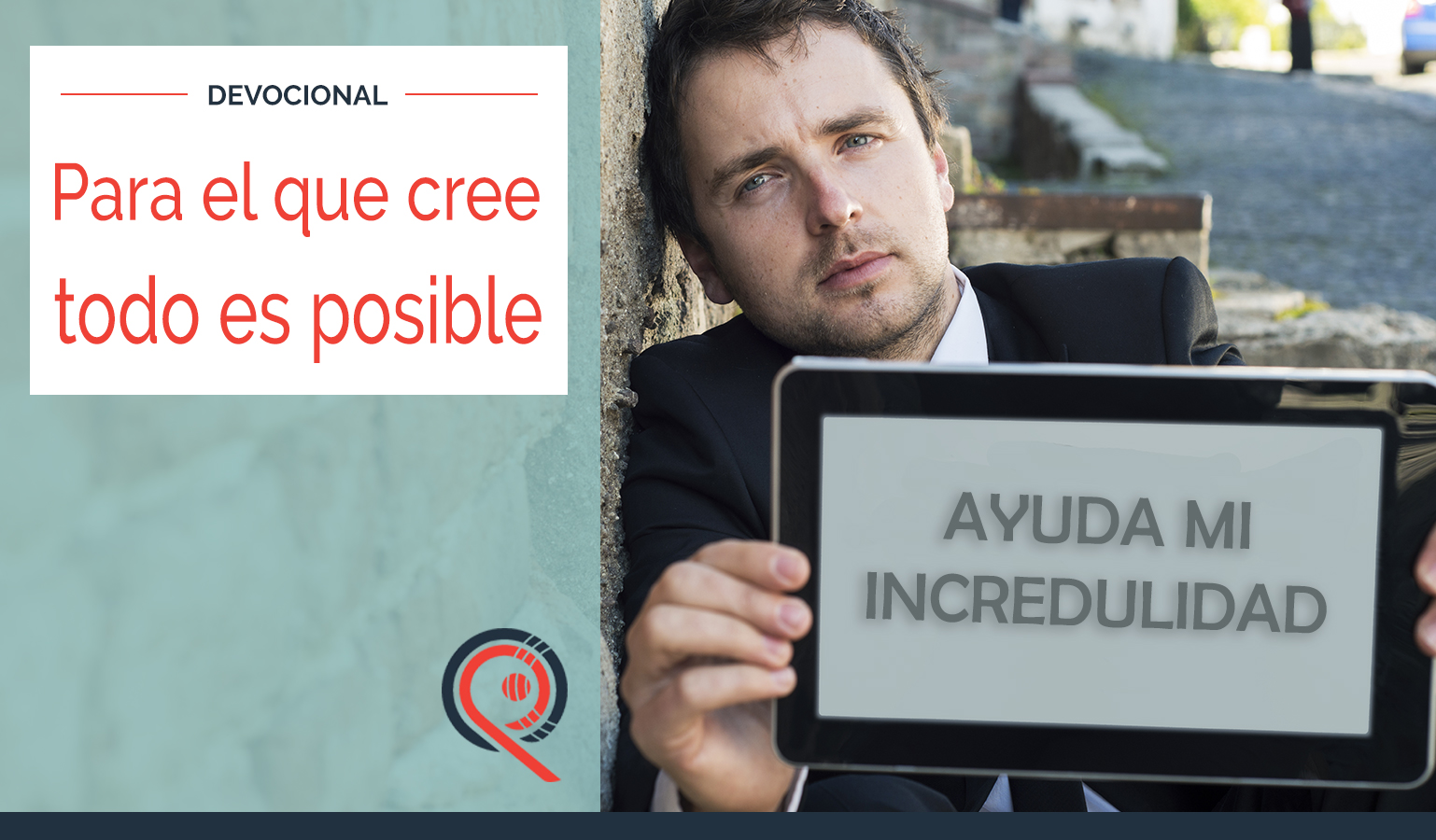 Para el que cree todo es posible | Oído Pastoral